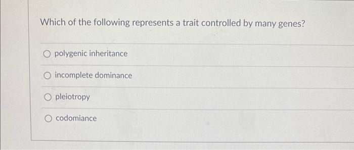 Solved Which of the following represents a trait controlled | Chegg.com
