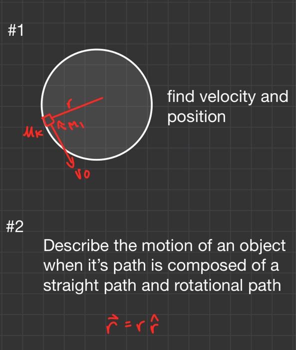 \#1 find velocity and position \#2 Describe the | Chegg.com