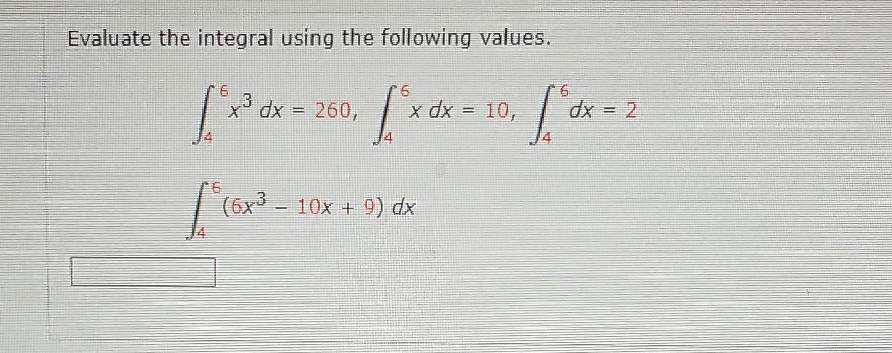 Solved Evaluate the integral using the following values. | Chegg.com