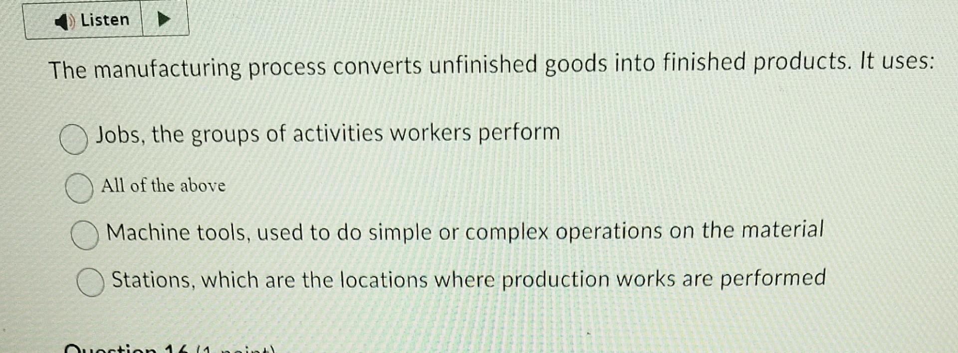 Solved The manufacturing process converts unfinished goods | Chegg.com