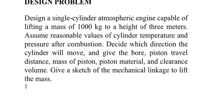 Solved DESIGN PROBLEM Design a single-cylinder atmospheric | Chegg.com