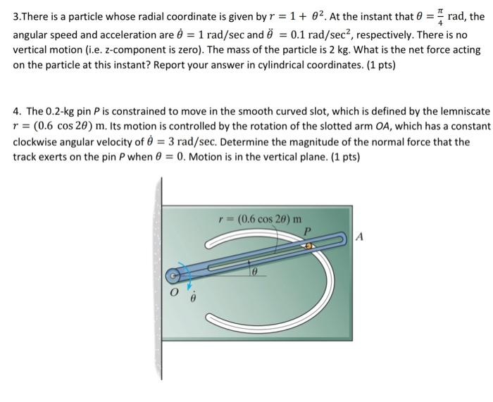 Solved 3.There is a particle whose radial coordinate is | Chegg.com