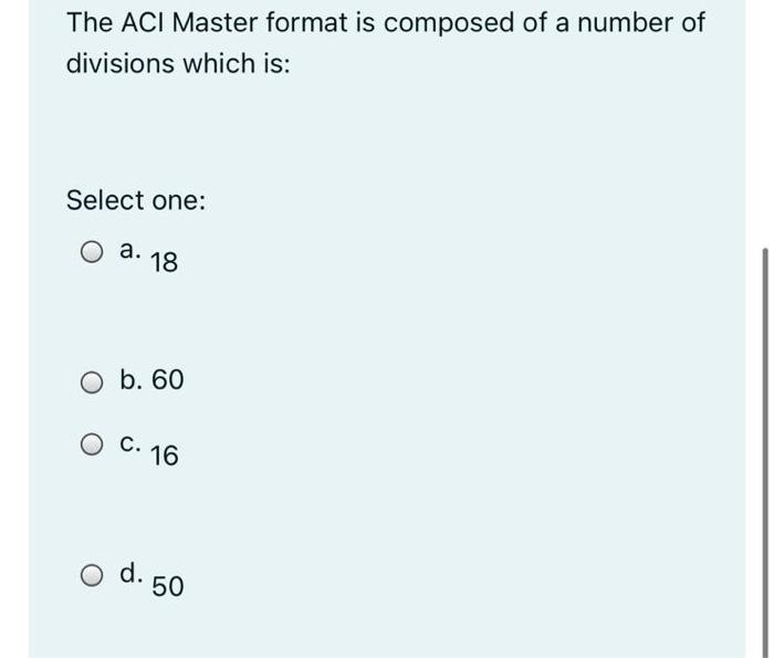 Solved The ACI Master format is composed of a number of | Chegg.com