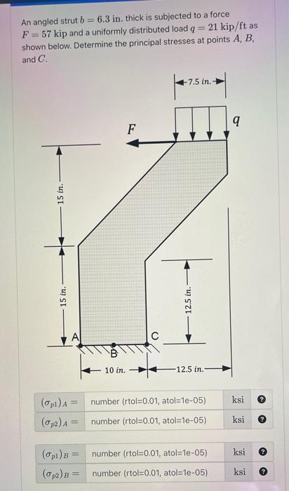 Solved An angled strut b=6.3 in. thick is subjected to a | Chegg.com