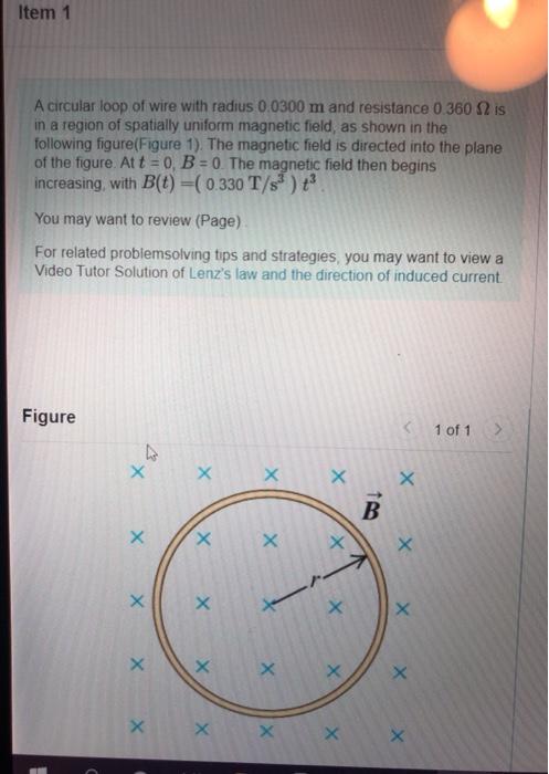 Solved Item 1 A circular loop of wire with radius 0.0300 m | Chegg.com
