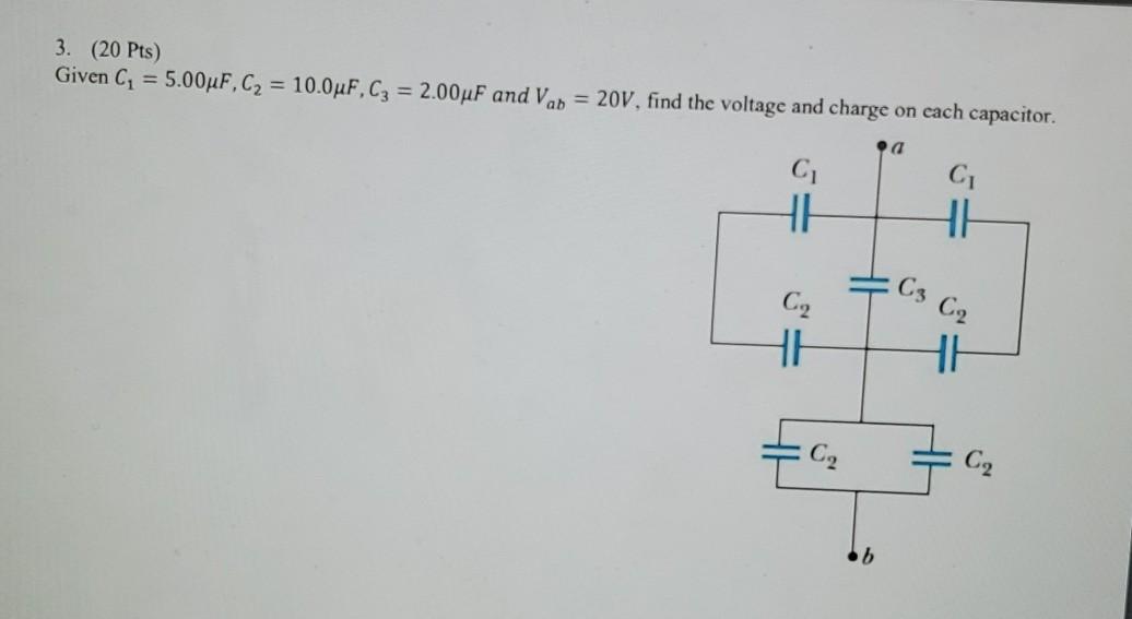 Solved 3. (20 pts) Given C4 = 5.00uF, C2 = 10.0uF,C3 = | Chegg.com