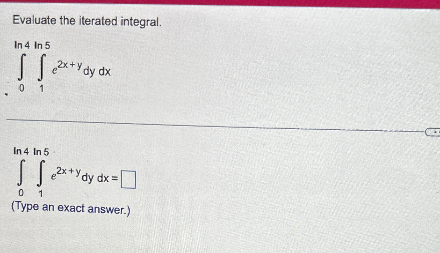 Solved Evaluate the iterated | Chegg.com