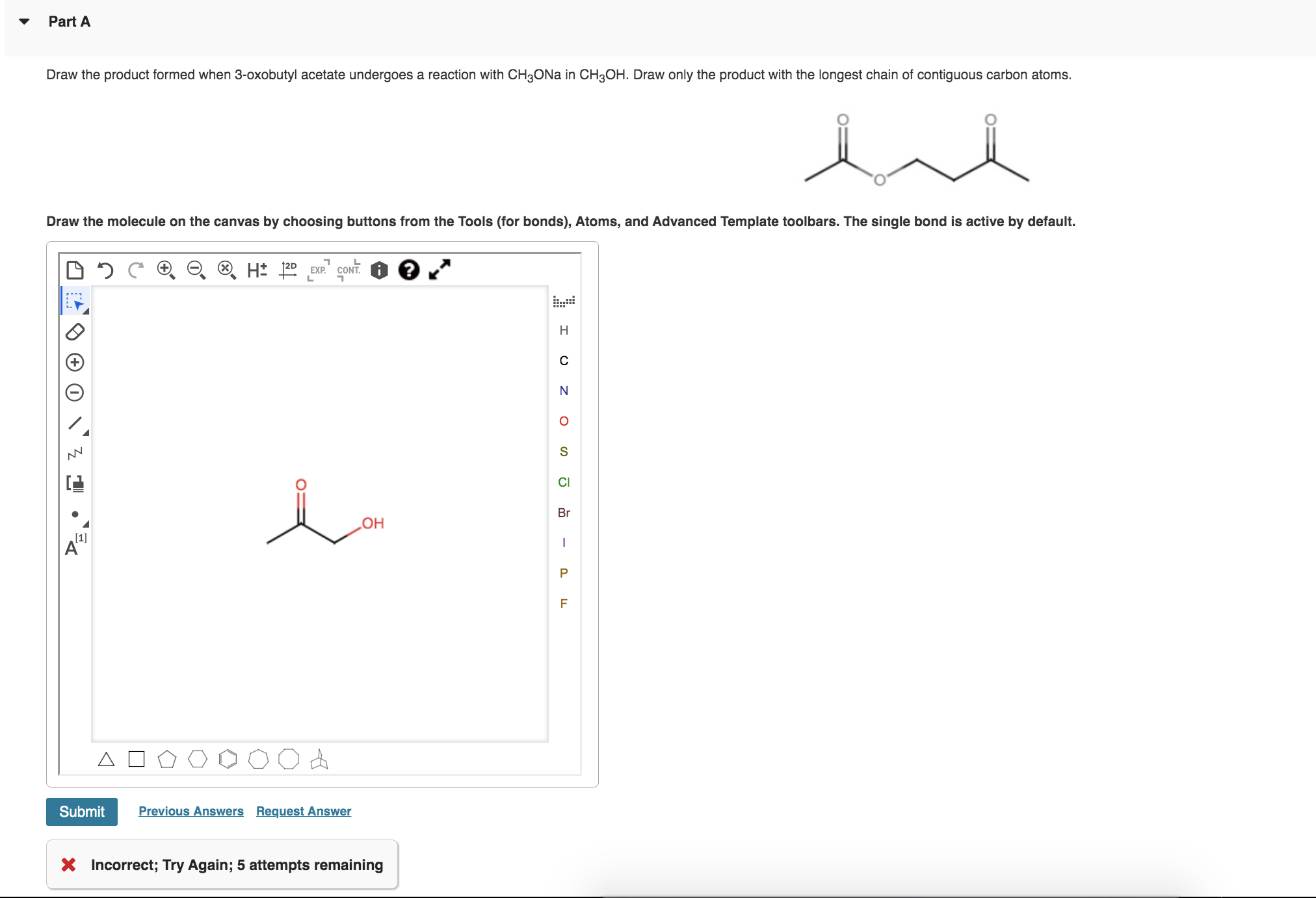 Solved Draw the product formed when 3-oxobutyl acetate | Chegg.com