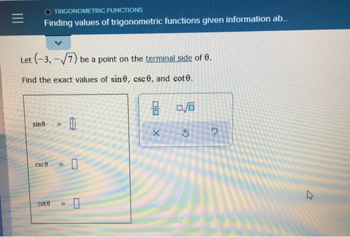 Solved = O TRIGONOMETRIC FUNCTIONS Finding values of | Chegg.com