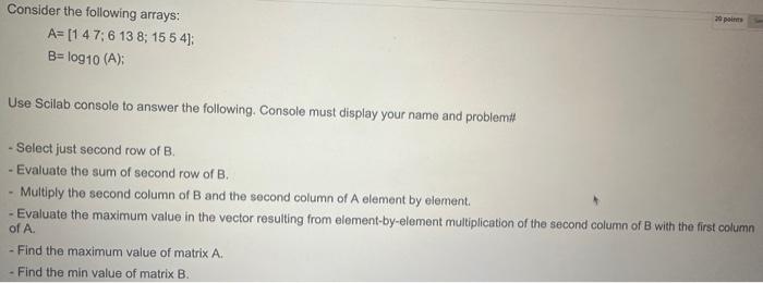 Solved Use Scilab Console To Answer The Following Console 