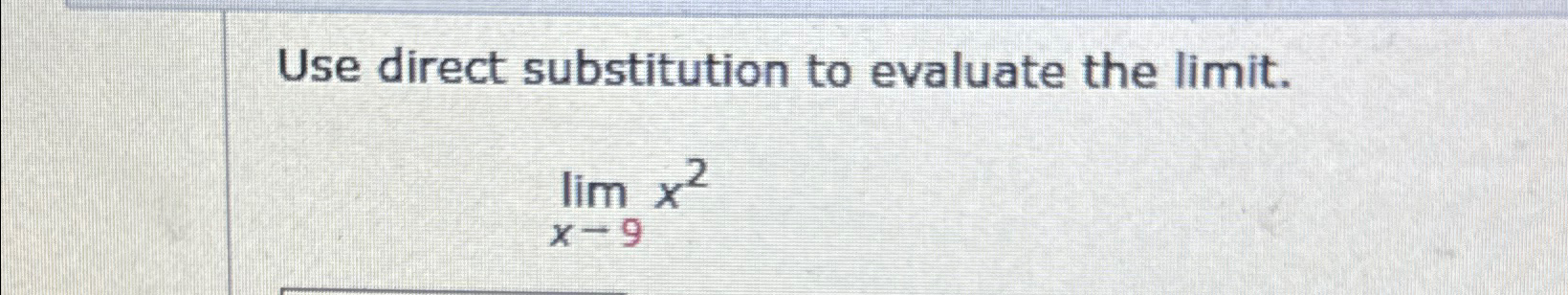 Solved Use direct substitution to evaluate the | Chegg.com