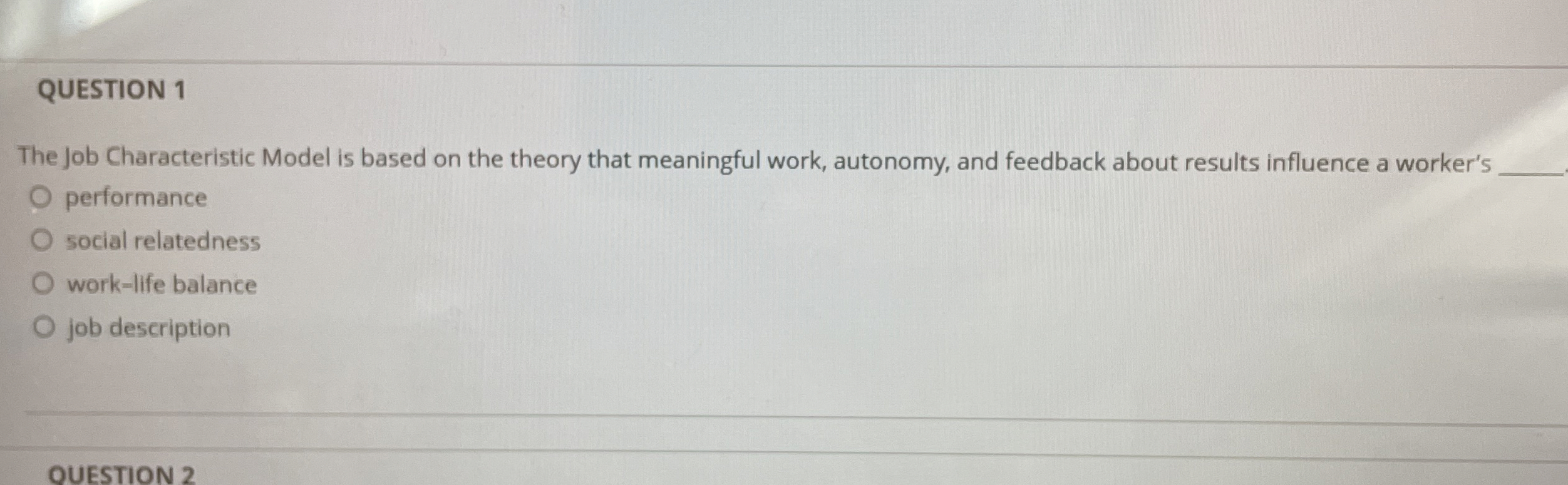 Solved QUESTION 1The Job Characteristic Model is based on | Chegg.com