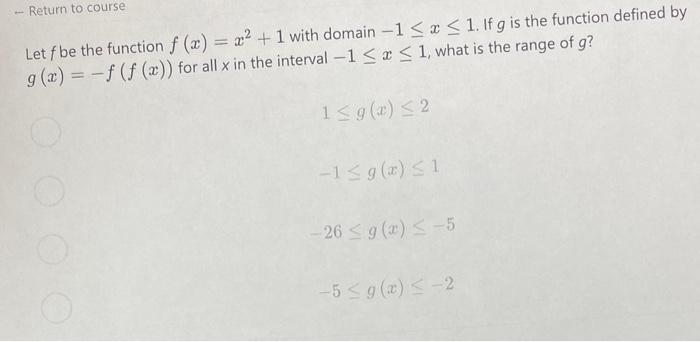 Solved Let f be the function f(x)=x2+1 with domain −1≤x≤1. | Chegg.com