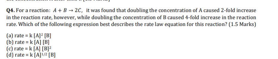 Solved Q4. For a reaction: A+B→2C, it was found that | Chegg.com