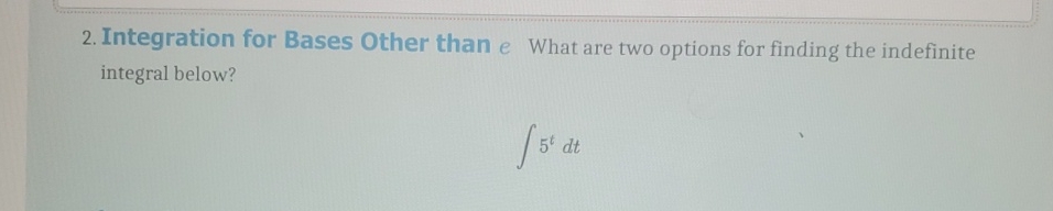 Solved Integration for Bases Other than e ﻿What are two | Chegg.com
