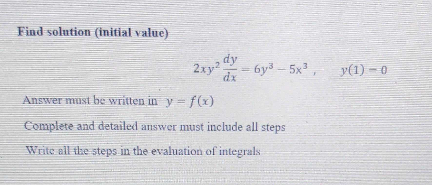 Solved Find solution (initial value) dy 2xy² dx Answer must | Chegg.com