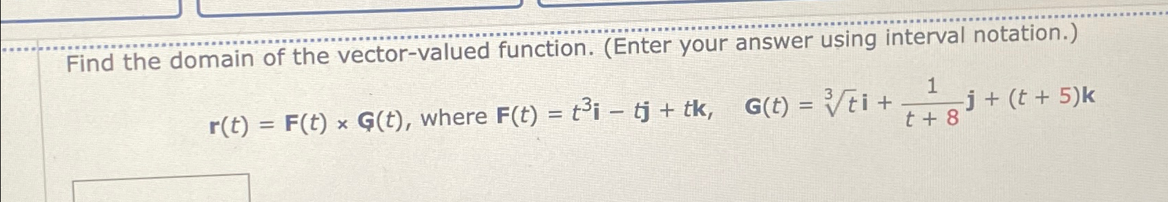 Solved Find the domain of the vector-valued function. (Enter | Chegg.com