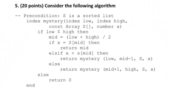 Solved 5. (20 points) Consider the following algorithm -- | Chegg.com