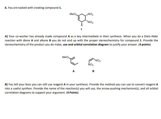 Solved 6. ﻿You are tasked with creating compound 1.A) ﻿Your | Chegg.com