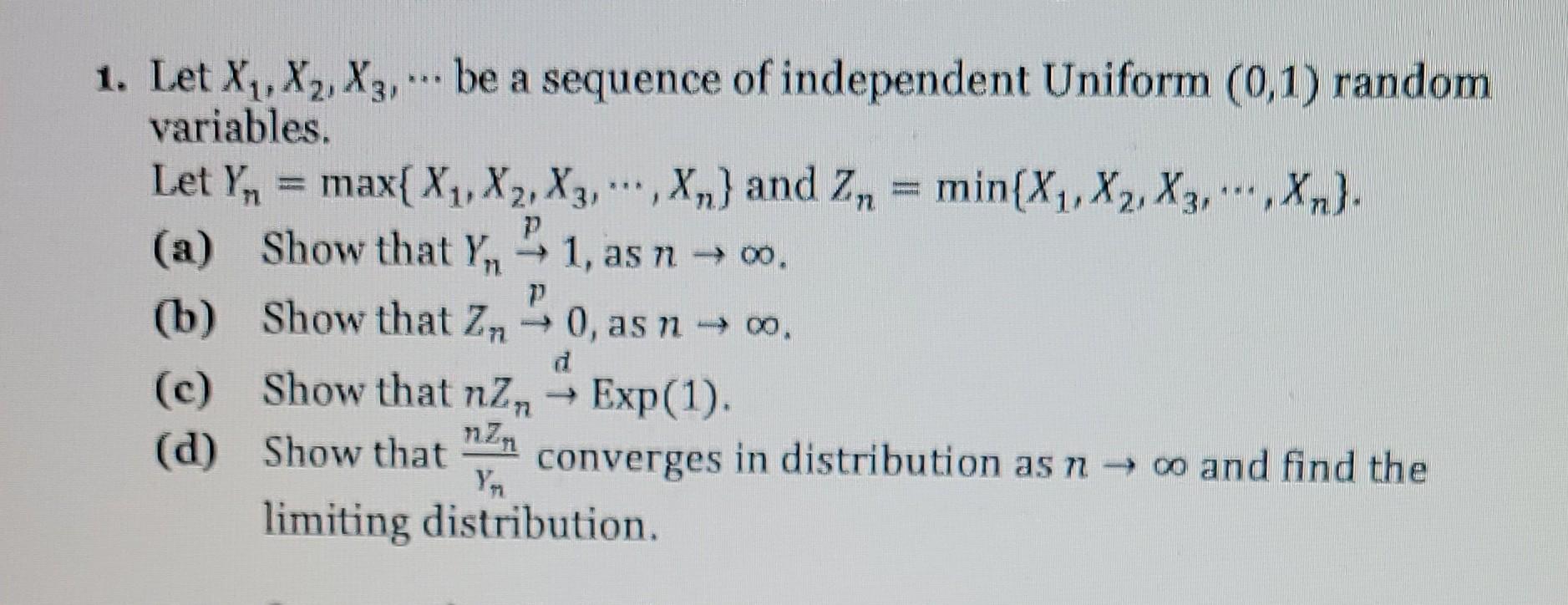 Solved *** ין 1. Let X1, X2, X3, ... be a sequence of | Chegg.com