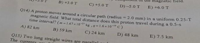 Solved Q14) A proton moves around a circular path (radius | Chegg.com