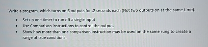 Solved Write a program, which turns on 6 ﻿outputs for .2 | Chegg.com