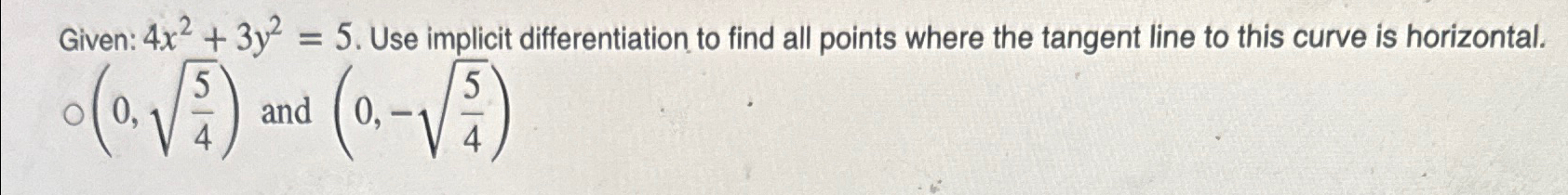 Solved Given: 4x2+3y2=5. ﻿Use implicit differentiation to | Chegg.com