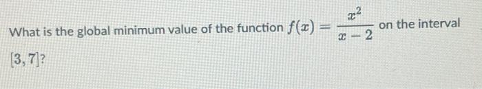Solved At what value of x does the global maximum value of | Chegg.com