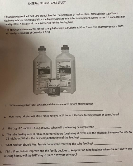 Solved ENTERAL FEEDING CASE STUDY It has been determined | Chegg.com