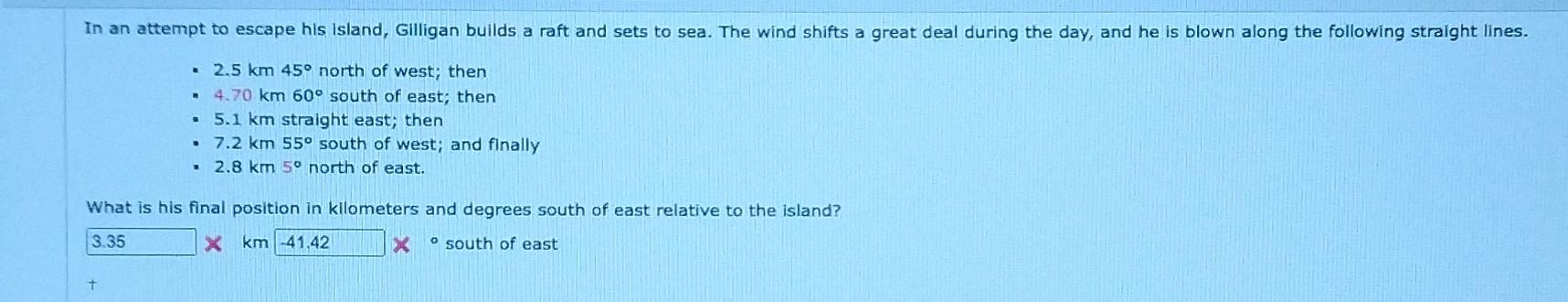 Solved In an attempt to escape his Island, Gilligan builds a | Chegg.com