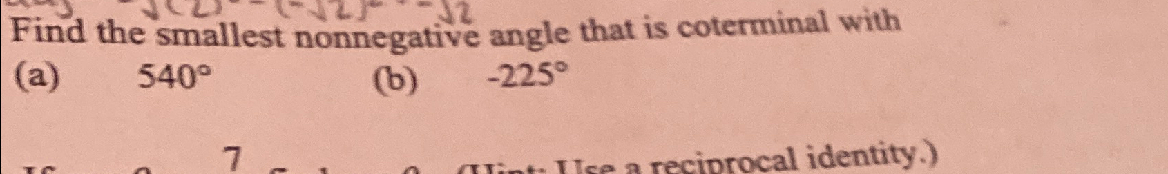 Solved Find the smallest nonnegative angle that is | Chegg.com