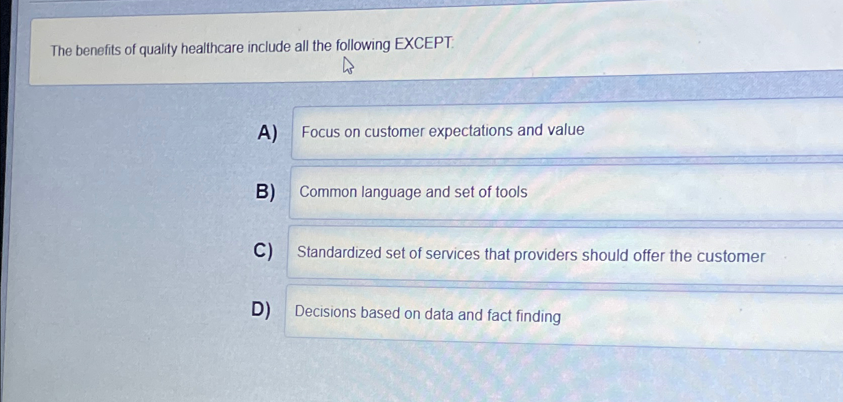 Solved The benefits of quality healithcare include all the | Chegg.com
