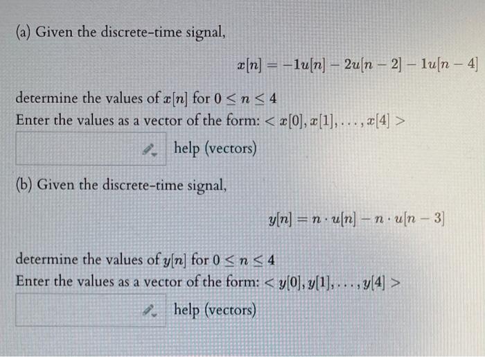Solved (a) Given the discrete-time signal, | Chegg.com