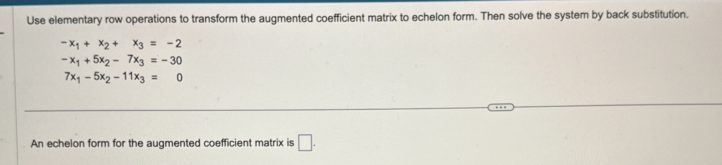 Solved Use elementary row operations to transform the | Chegg.com