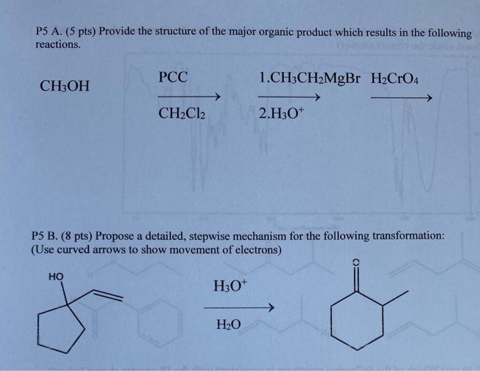 Solved P5 A. (5 pts) Provide the structure of the major | Chegg.com Solved P5 A. (5 pts) Provide the structure of the major | Chegg.com