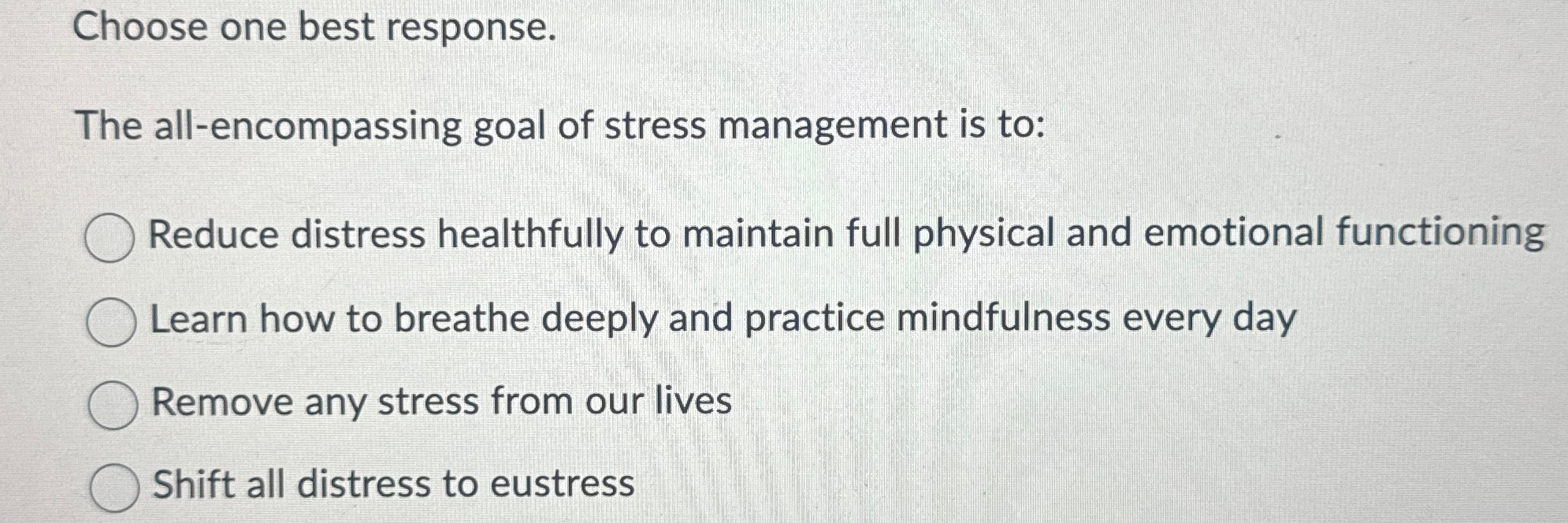 Solved Choose one best response.The all-encompassing goal of | Chegg.com