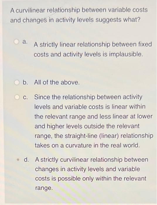 Solved A curvilinear relationship between variable costs and | Chegg.com