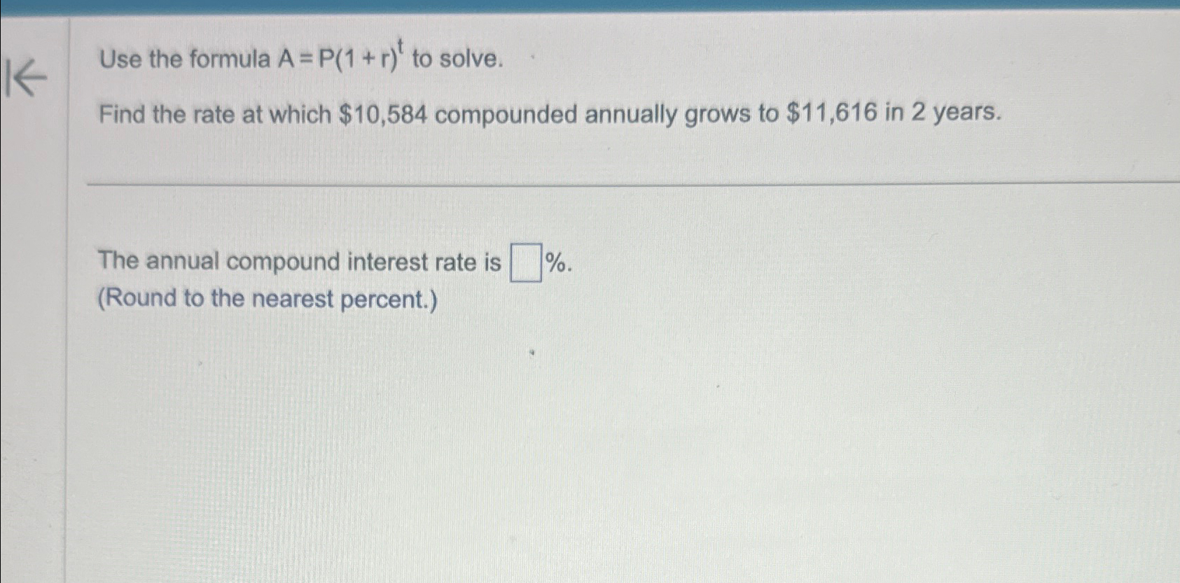 Solved Use the formula A=P(1+r)t ﻿to solve.Find the rate at | Chegg.com