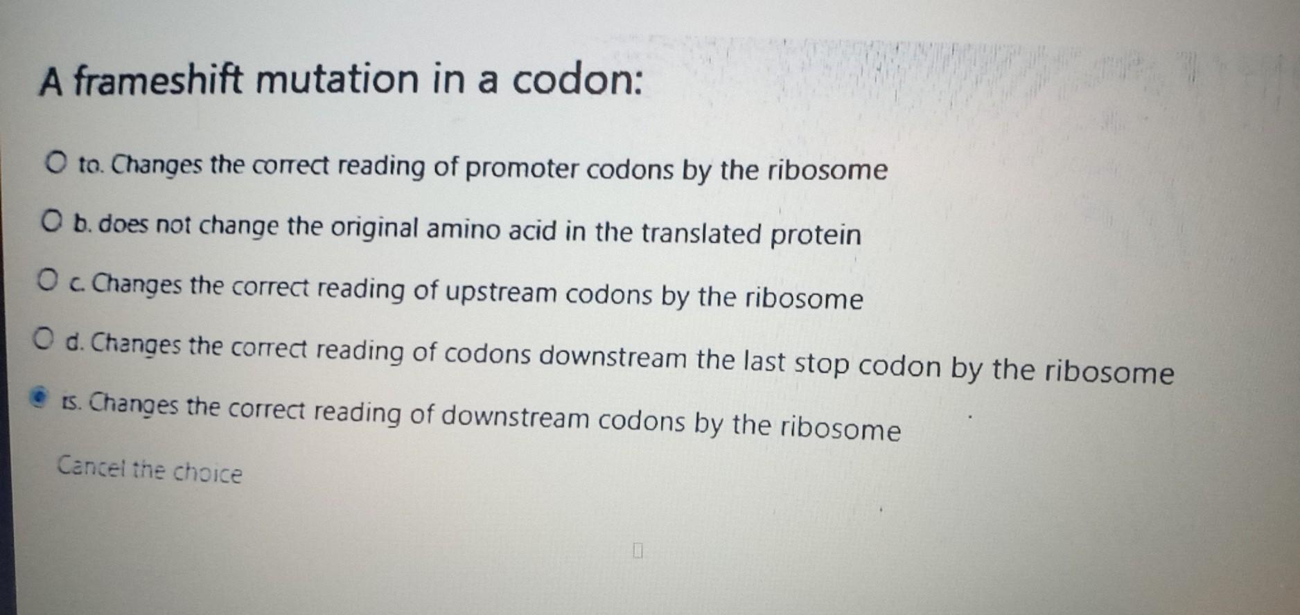 Solved A frameshift mutation in a codon: to. Changes the | Chegg.com