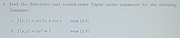 Solved Find the first-order and second-order Taylor series | Chegg.com