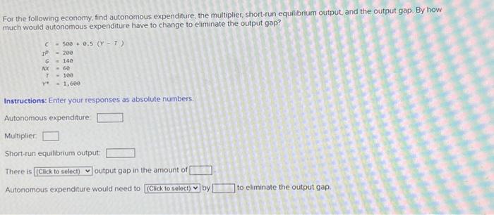 Solved For the following economy, find autonomous | Chegg.com