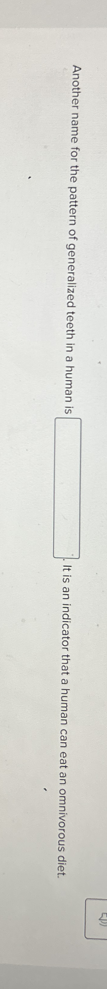 Solved Another name for the pattern of generalized teeth in | Chegg.com