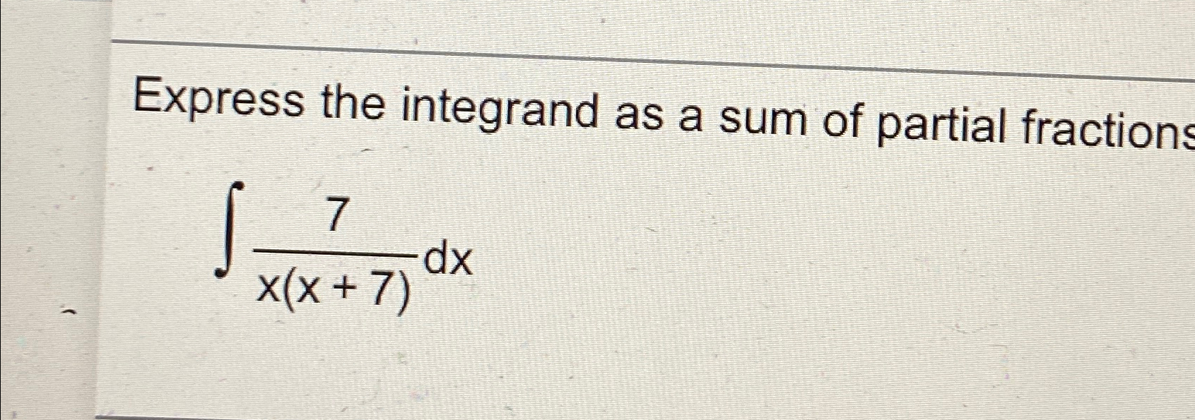 Solved Express the integrand as a sum of partial | Chegg.com