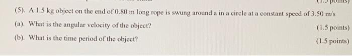 Solved (5). A 1.5 kg object on the end of 0.80 m long rope | Chegg.com