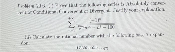 Solved Problem 20.6. (i) Prove that the following series is | Chegg.com