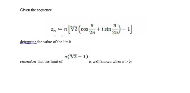 Solved Given the sequence TI 1 Zn n [V] (cos п + i sin 2n - | Chegg.com