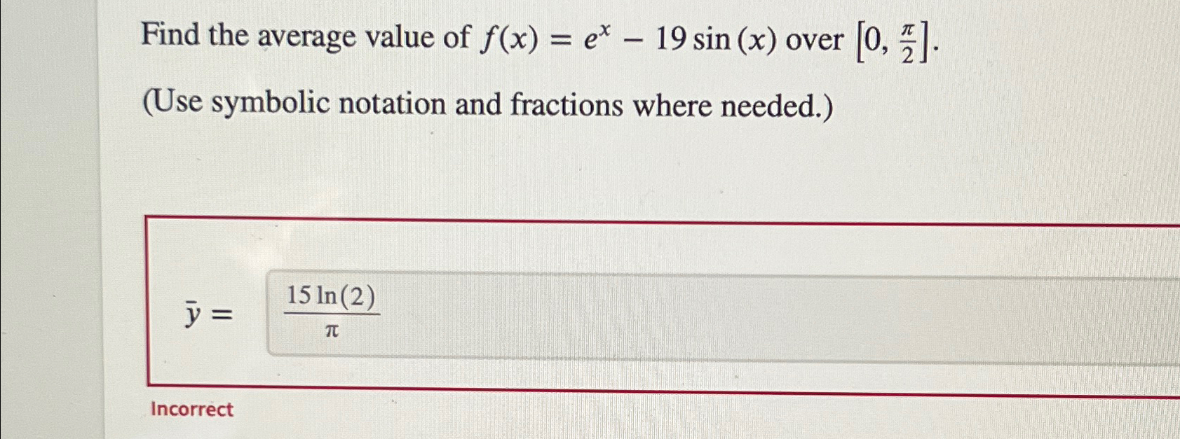 Solved Find the average value of f(x)=ex-19sin(x) ﻿over | Chegg.com