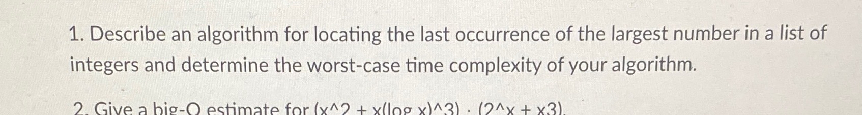 Solved Describe an algorithm for locating the last | Chegg.com