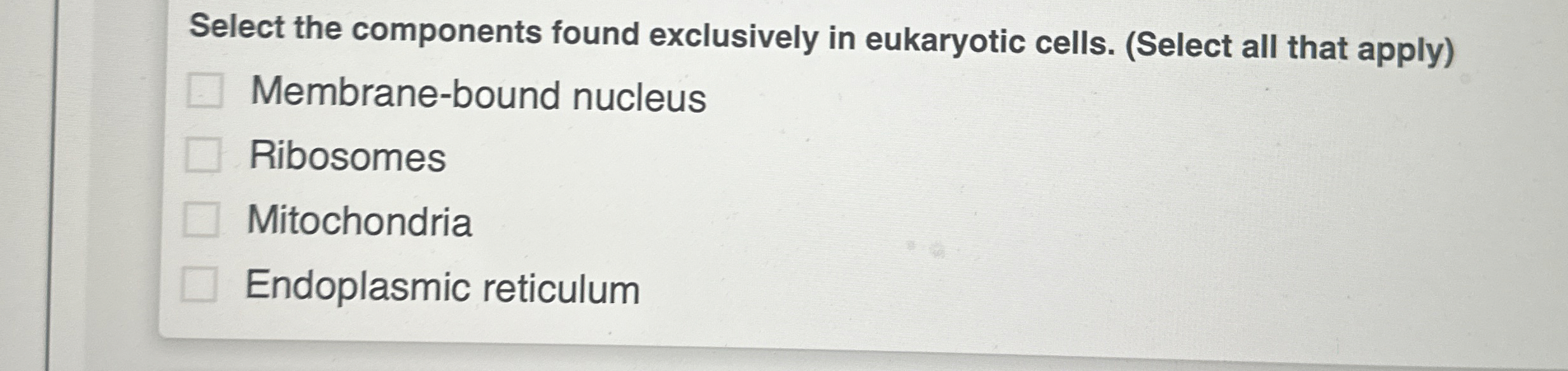 Solved Select the components found exclusively in eukaryotic | Chegg.com