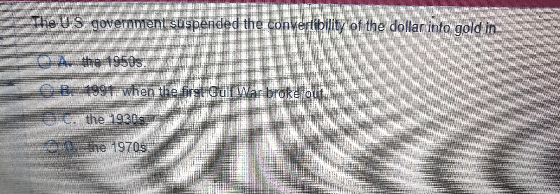 Solved The U.S. ﻿government suspended the convertibility of | Chegg.com